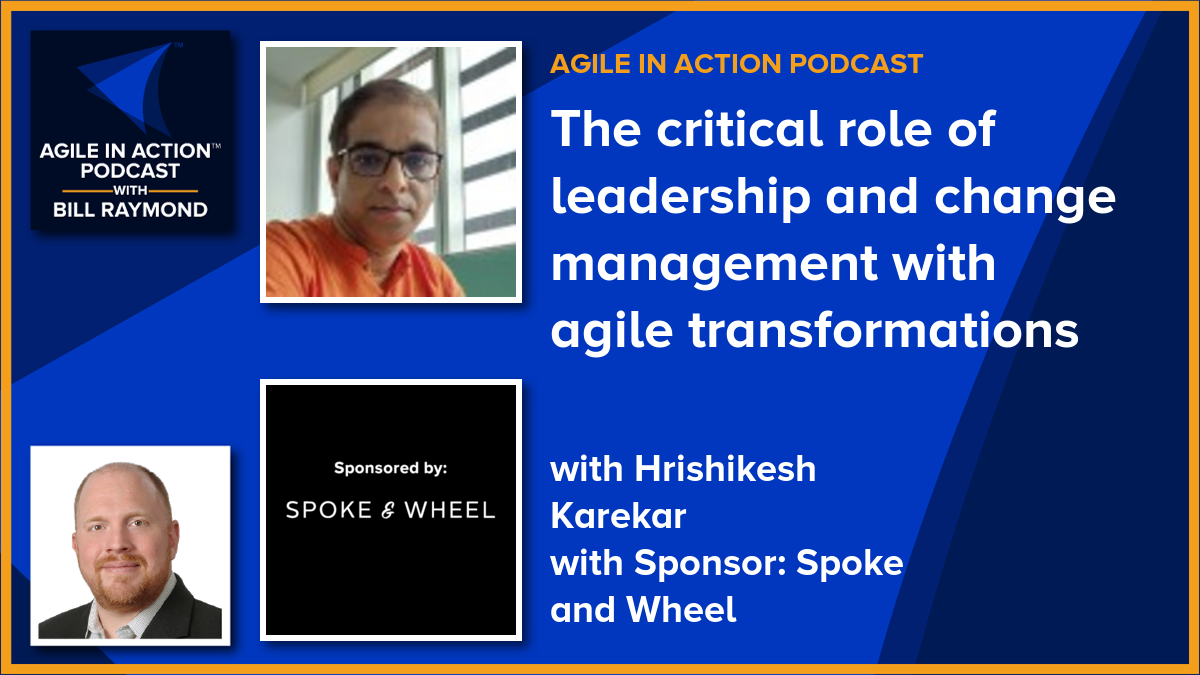 The Agile in Action with Bill Raymond Podcast